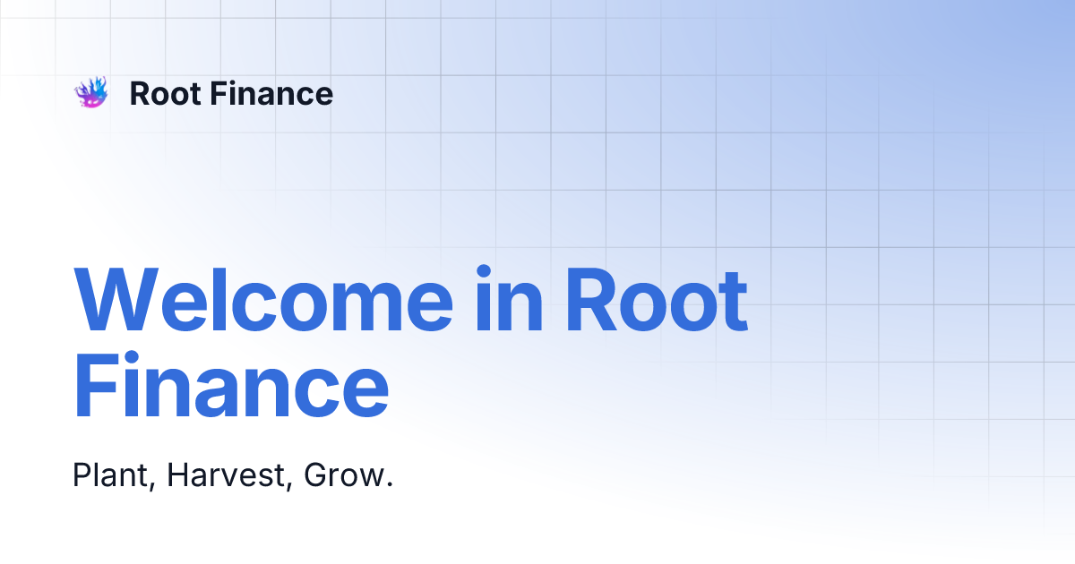 Welcome in Root Finance | Root Finance